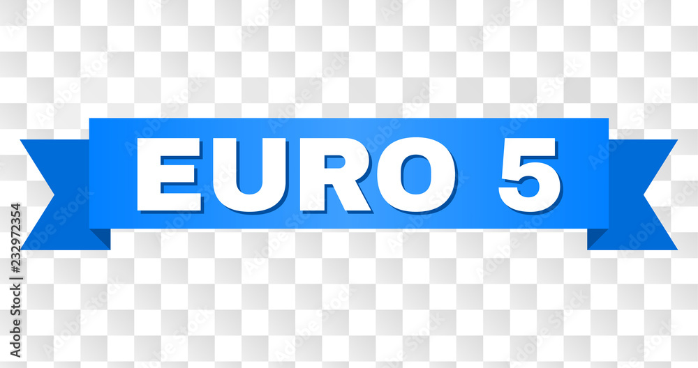 EURO 5 text on a ribbon. Designed with white caption and blue stripe ...