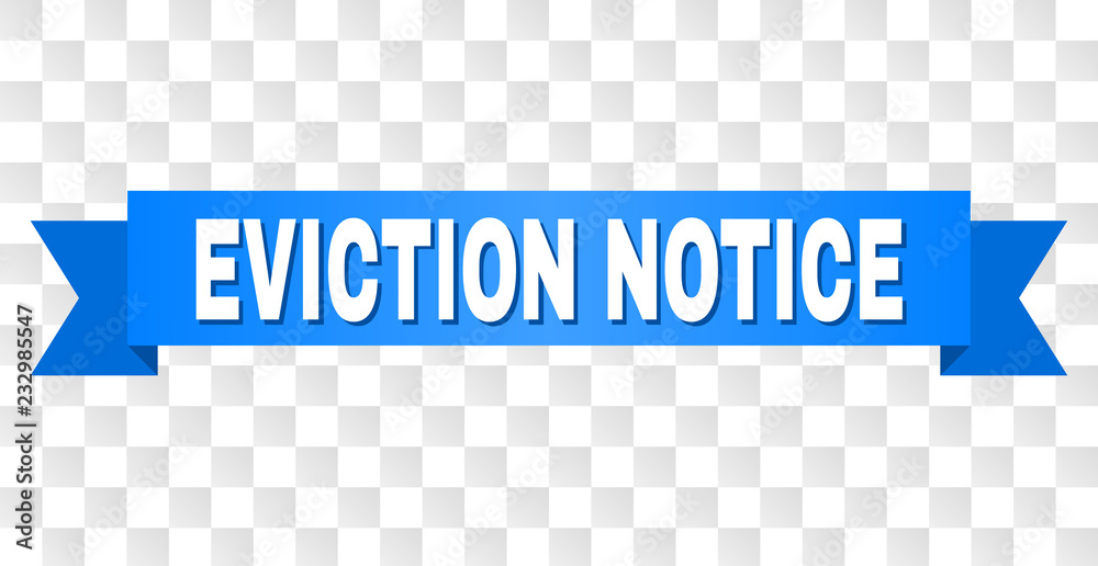 EVICTION NOTICE text on a ribbon. Designed with white caption and blue ...