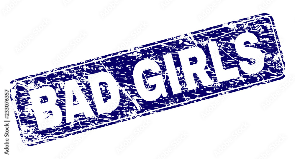 BAD GIRLS stamp seal watermark with grunge texture. Seal shape is a ...