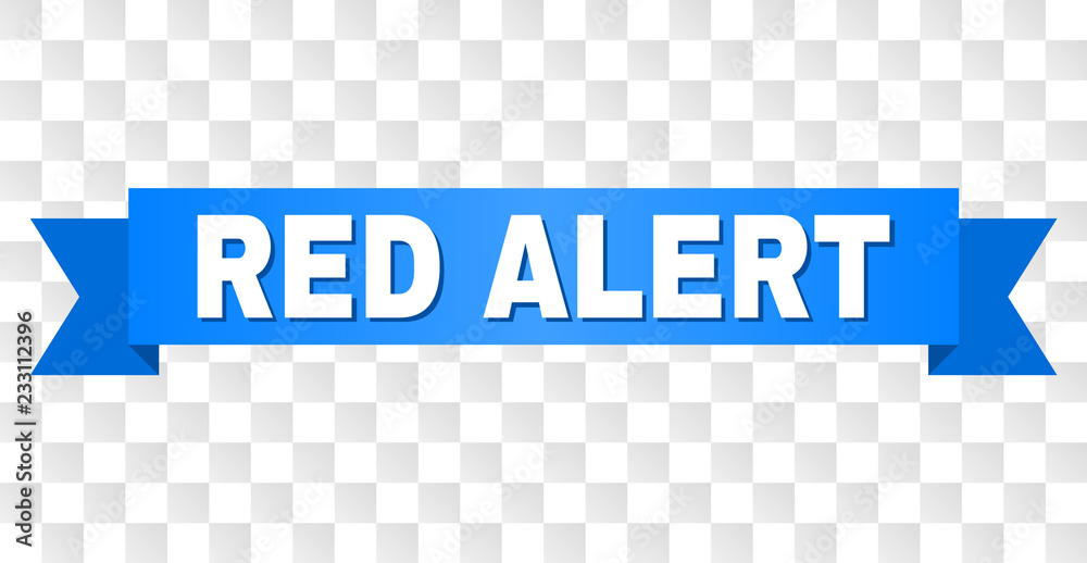 RED ALERT text on a ribbon. Designed with white caption and blue tape ...