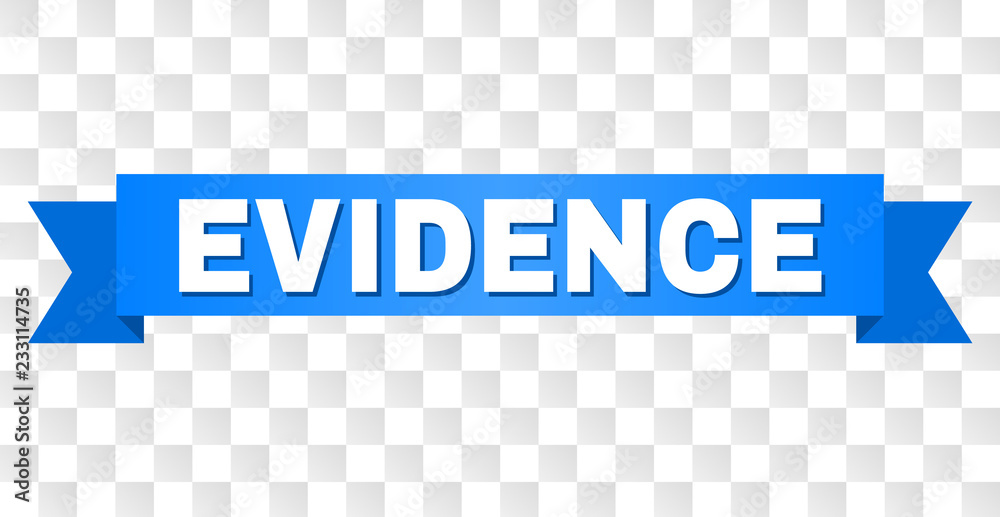 EVIDENCE text on a ribbon. Designed with white caption and blue stripe ...