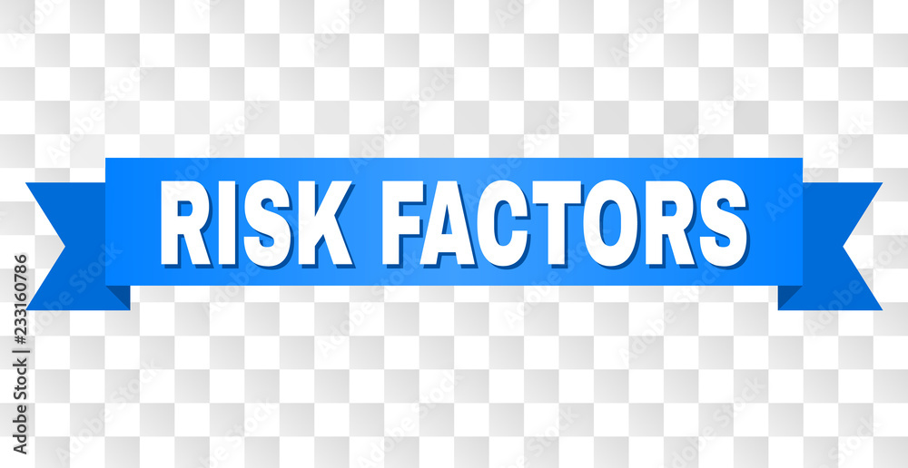 RISK FACTORS text on a ribbon. Designed with white caption and blue ...