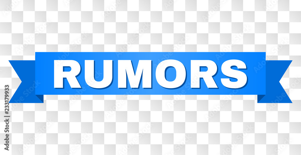 RUMORS text on a ribbon. Designed with white caption and blue tape ...