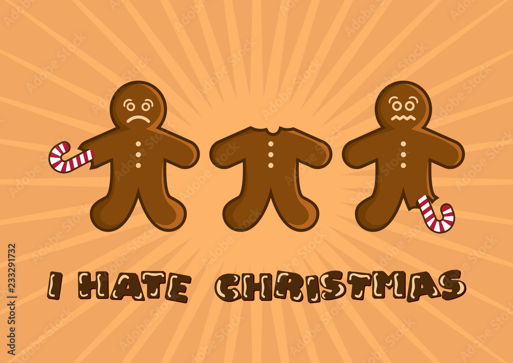 I hate Christmas vector illustration. Christmas gingerbread man cartoon ...