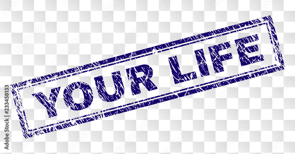 YOUR LIFE stamp seal watermark with rubber print style and double ...