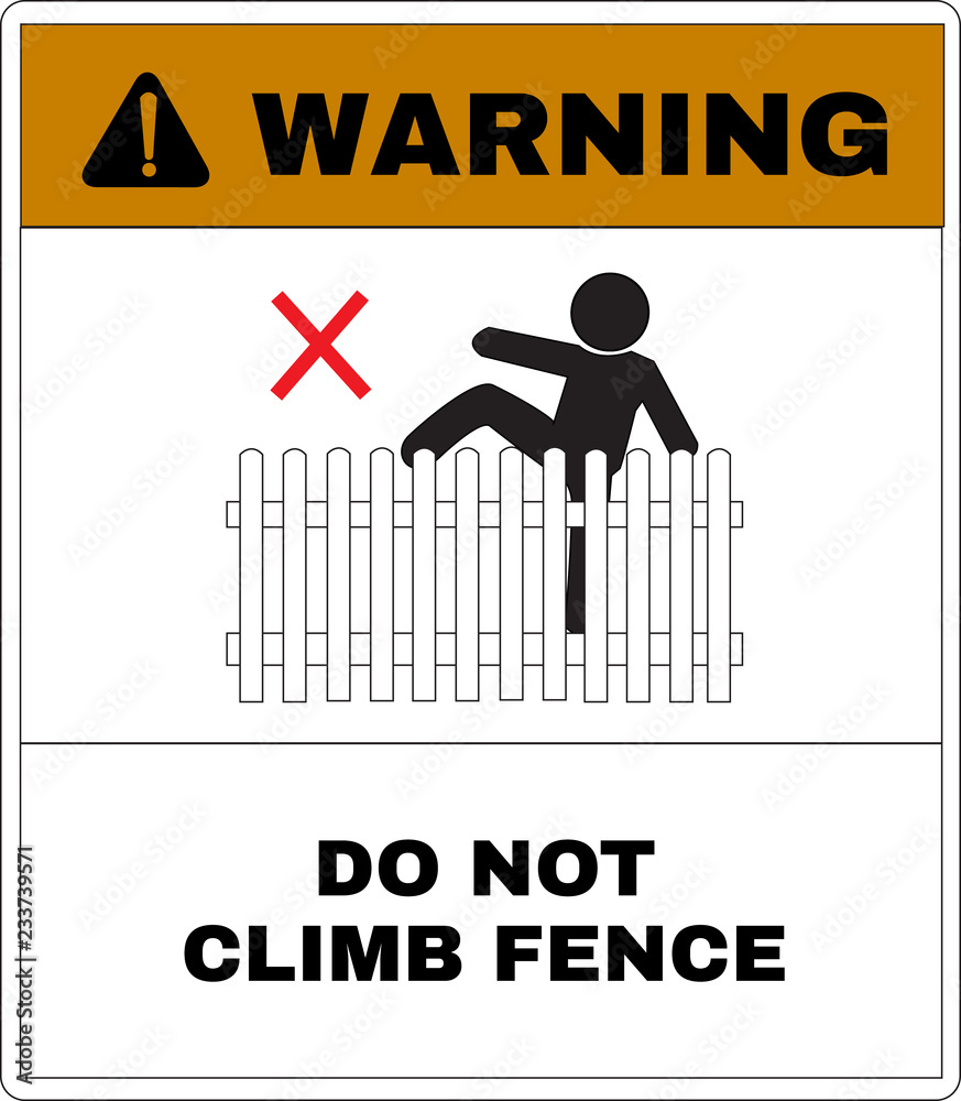 warning board, no climb or play the house fence. Not Allowed Sign ...