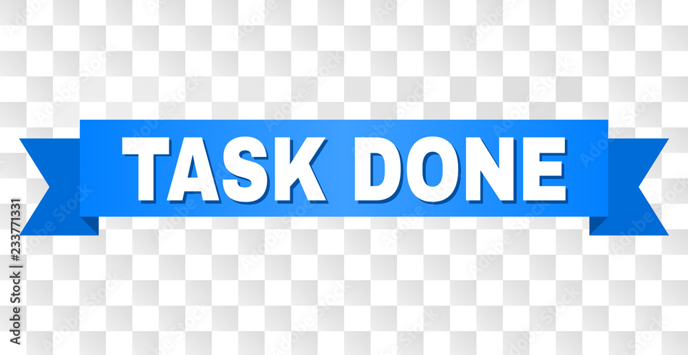 TASK DONE text on a ribbon. Designed with white title and blue stripe ...