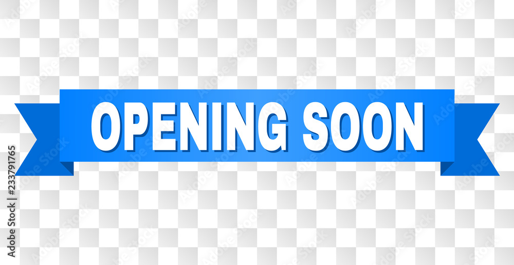 OPENING SOON text on a ribbon. Designed with white title and blue ...