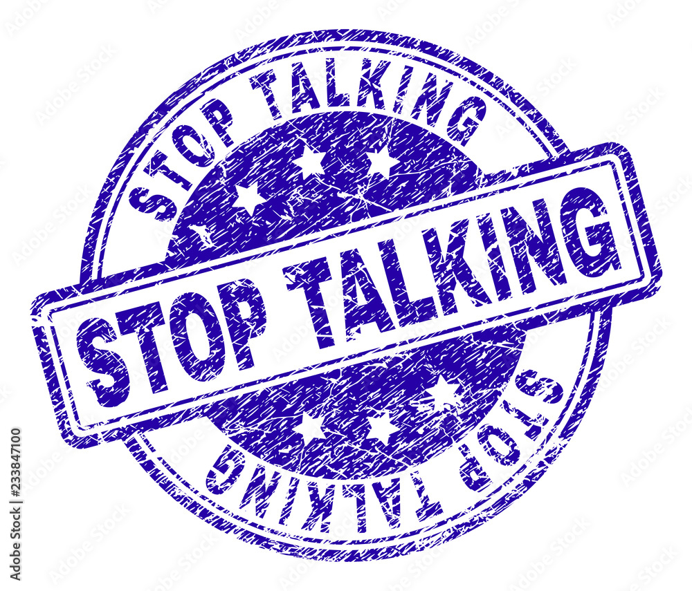 STOP TALKING stamp seal imprint with distress texture. Designed with ...