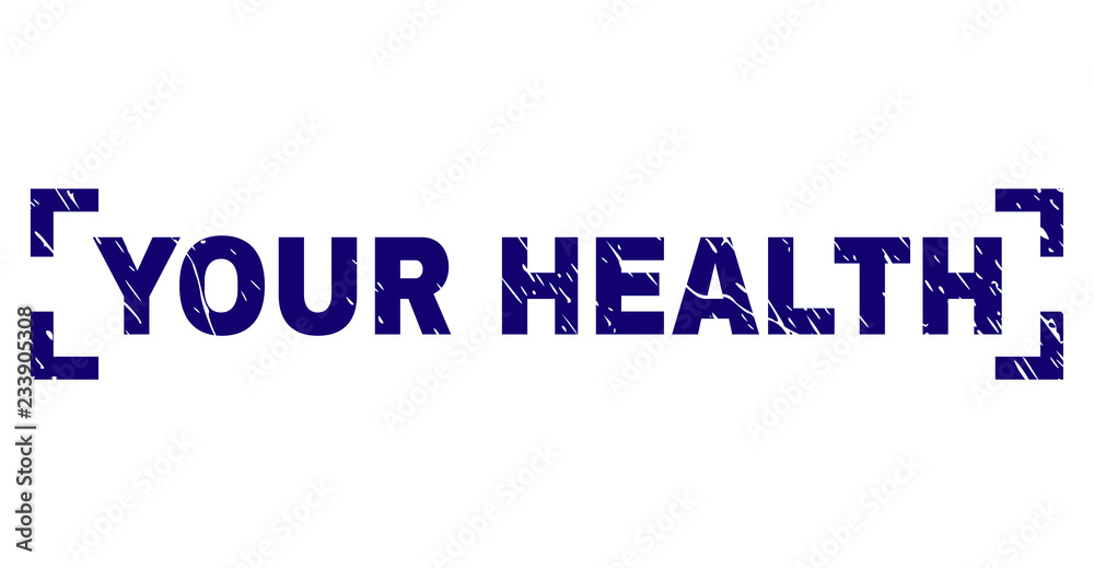 YOUR HEALTH caption seal imprint with corroded texture. Text caption is ...