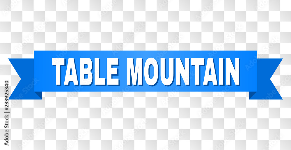 TABLE MOUNTAIN text on a ribbon. Designed with white caption and blue ...
