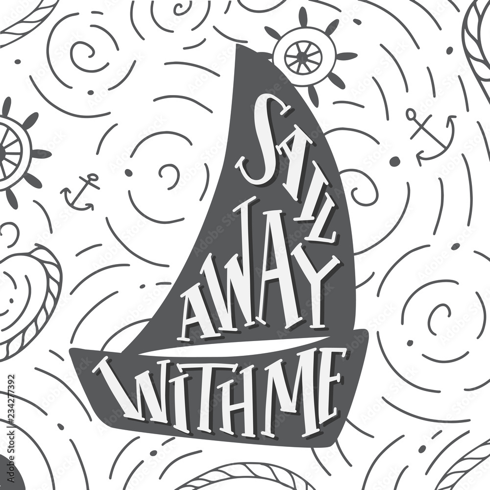 Sail away with me. Vector calligraphy image. Take-out coffee cup and ...