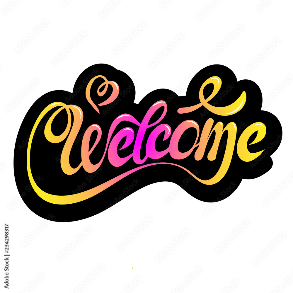 Vector illustration of hand drawn lettering of text Welcome for ...