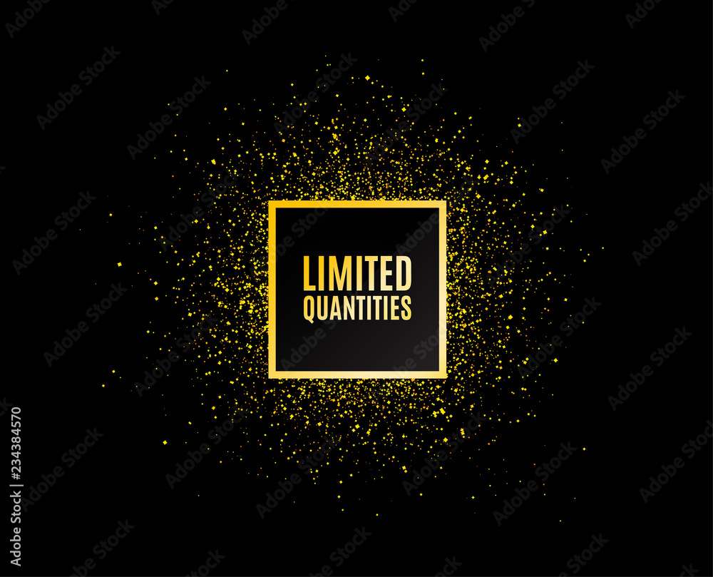 Gold glitter banner. Limited quantities symbol. Special offer sign ...