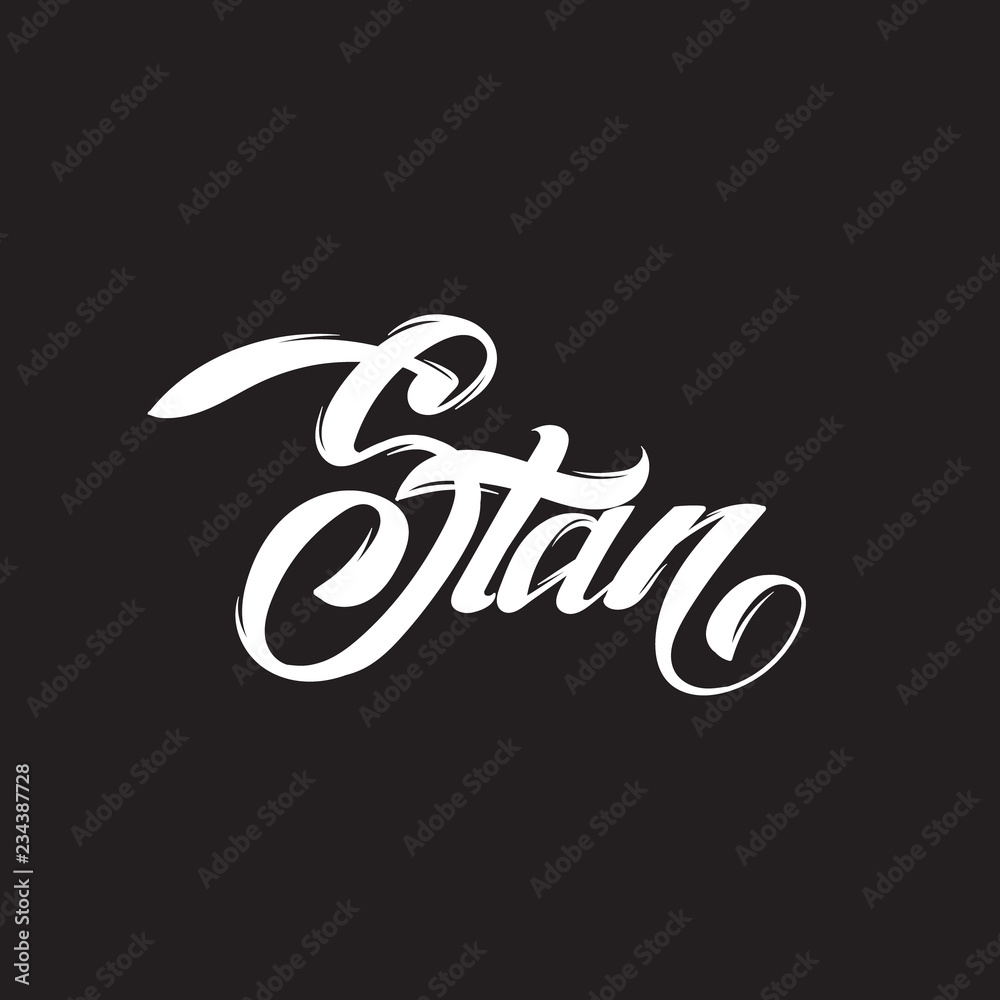 Stan. Vector handwritten lettering isolated. Template for card, poster ...