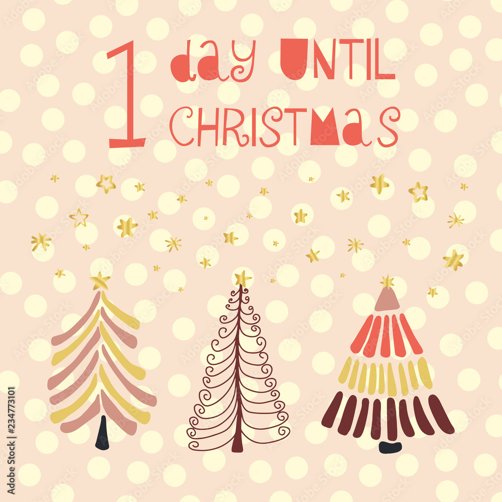 1 Day until Christmas vector illustration. Christmas countdown one day ...