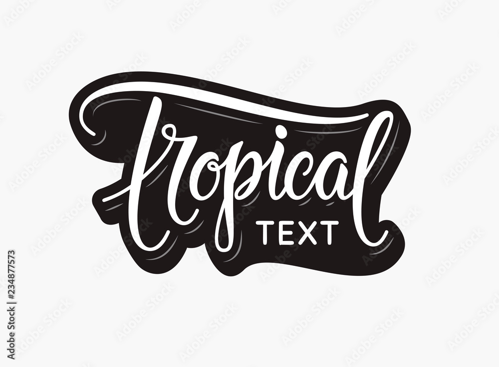 Tropical text and vintage label. Calligraphic design elements for ...