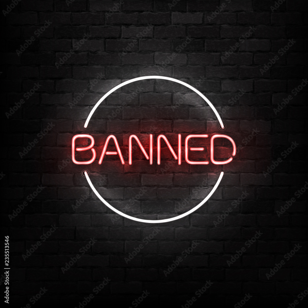 Vector realistic isolated neon sign of Banned logo for template ...