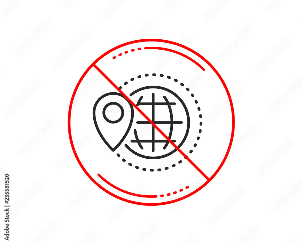 No or stop sign. World travel line icon. Trip globe sign. Map location ...