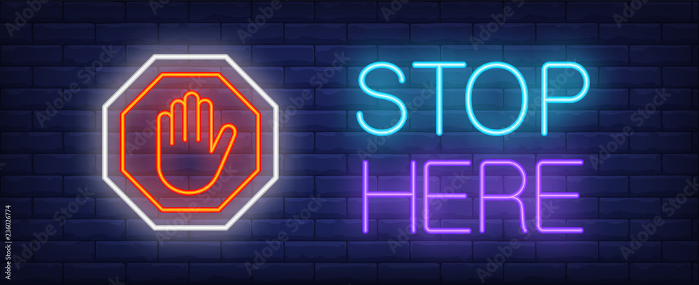Stop here neon text with palm in octagon sign. Caution design. Night ...