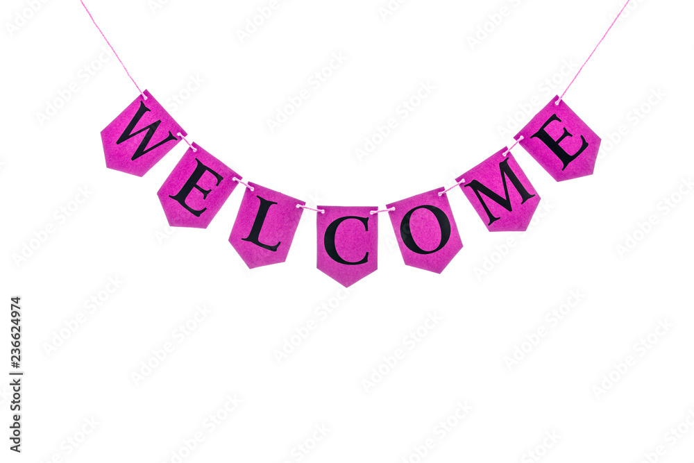 Welcome word. Letters spelling welcome on pink bunting banner against ...