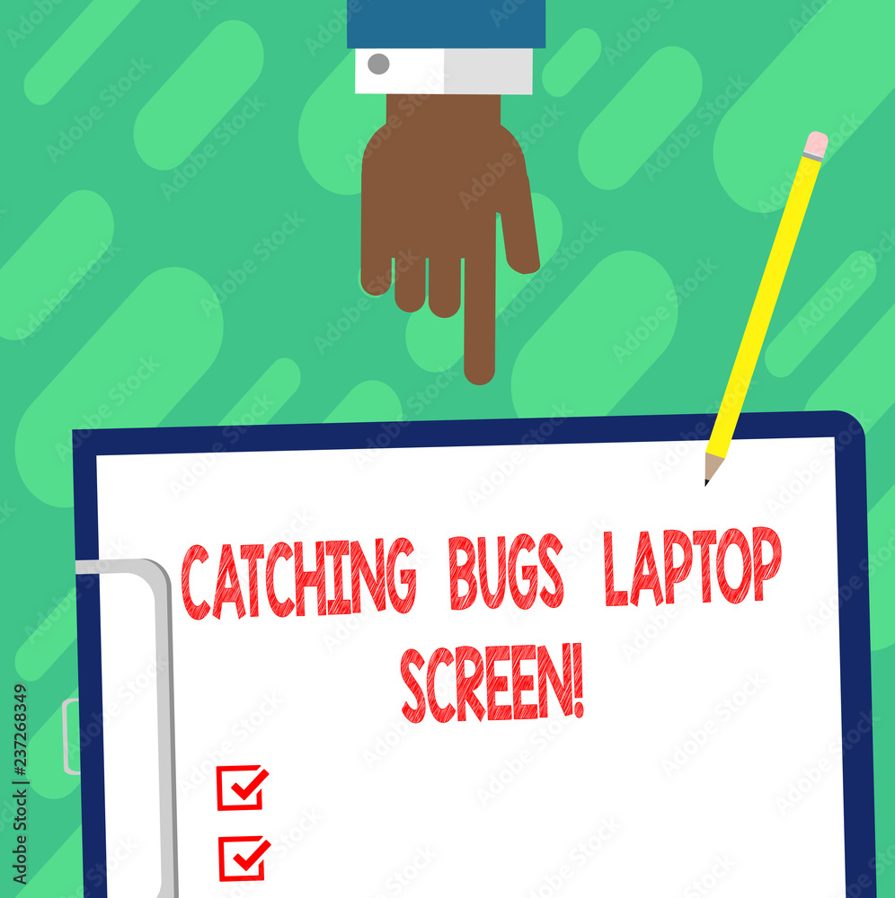 Handwriting text writing Catching Bugs Laptop Screen. Concept meaning ...
