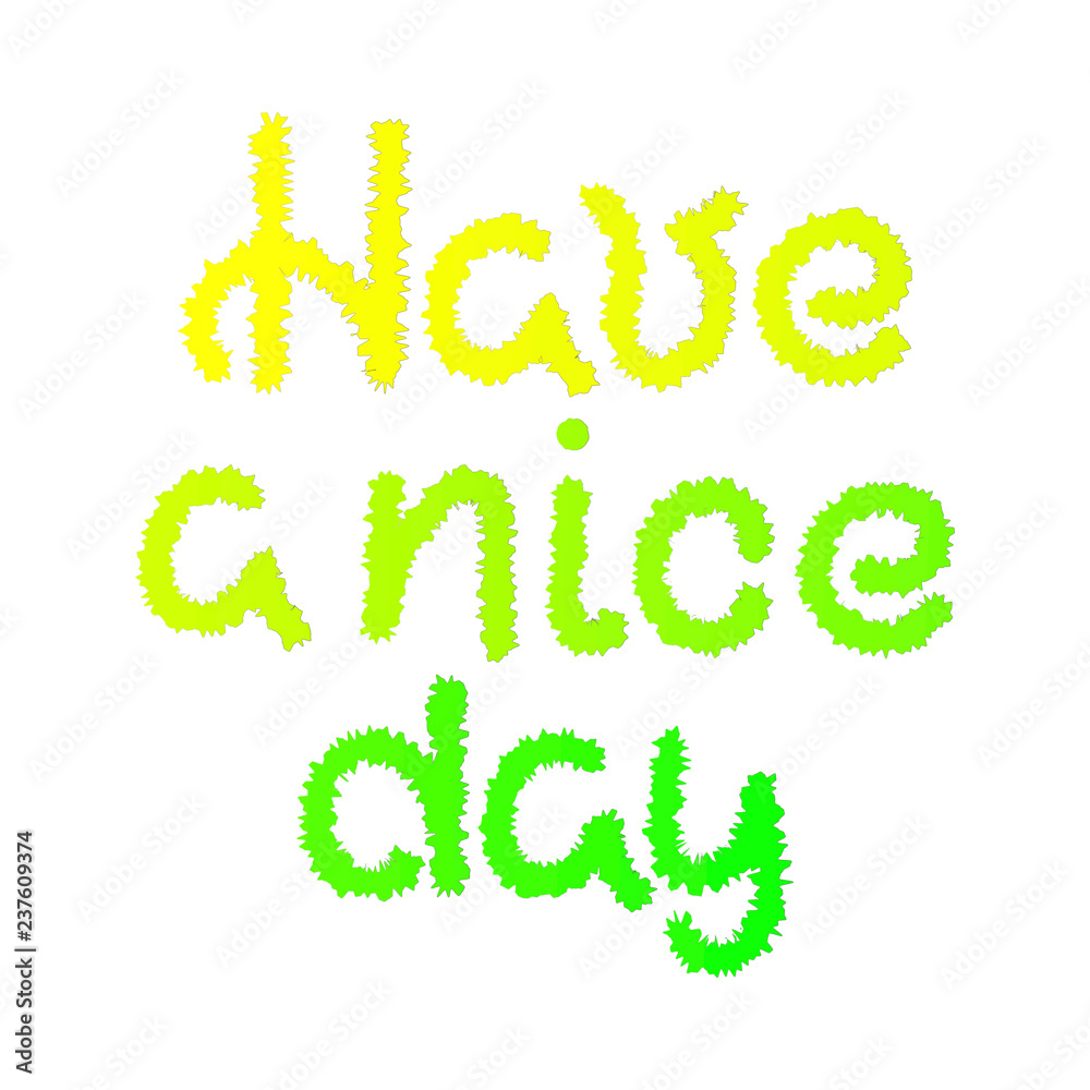 Have a nice day. Handwritten lettering. Vector Stock Vector | Adobe Stock