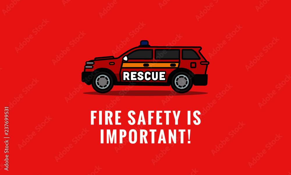 Fire Safety is Important Quote Poster with Rescue Emergency SUV Car ...