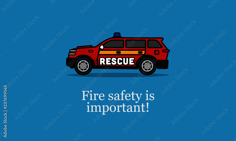 Fire Safety is Important Quote Poster with Rescue Emergency SUV Car ...