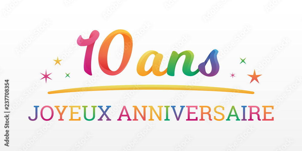 10 ans - Joyeux Anniversaire Stock Vector | Adobe Stock