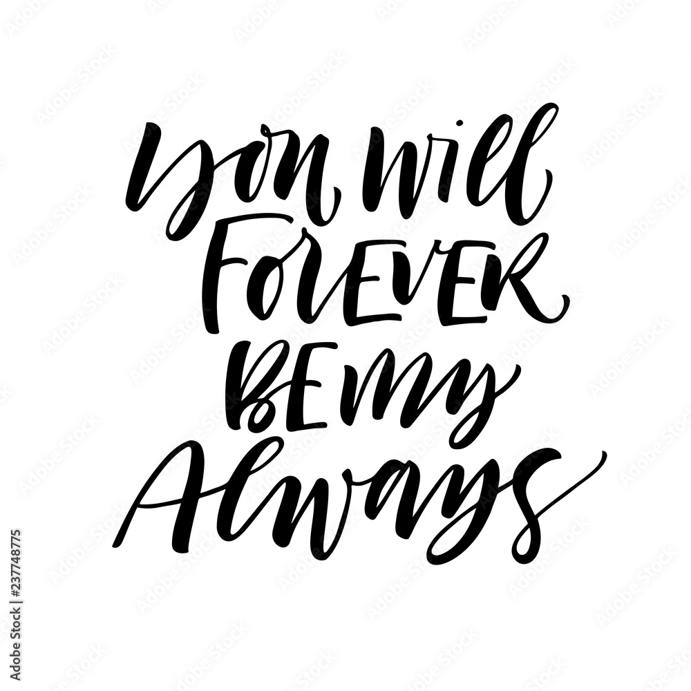 You will forever be my always card. Hand drawn modern calligraphy ...