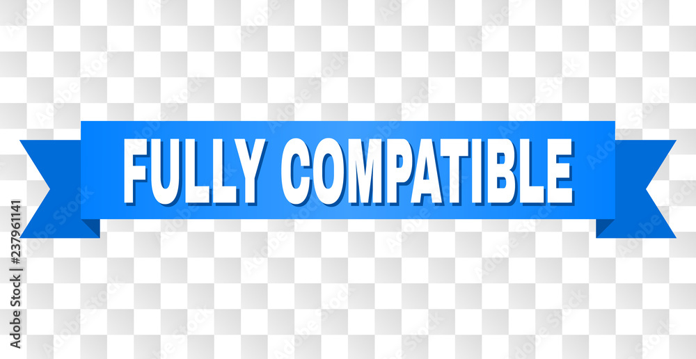 FULLY COMPATIBLE text on a ribbon. Designed with white caption and blue ...