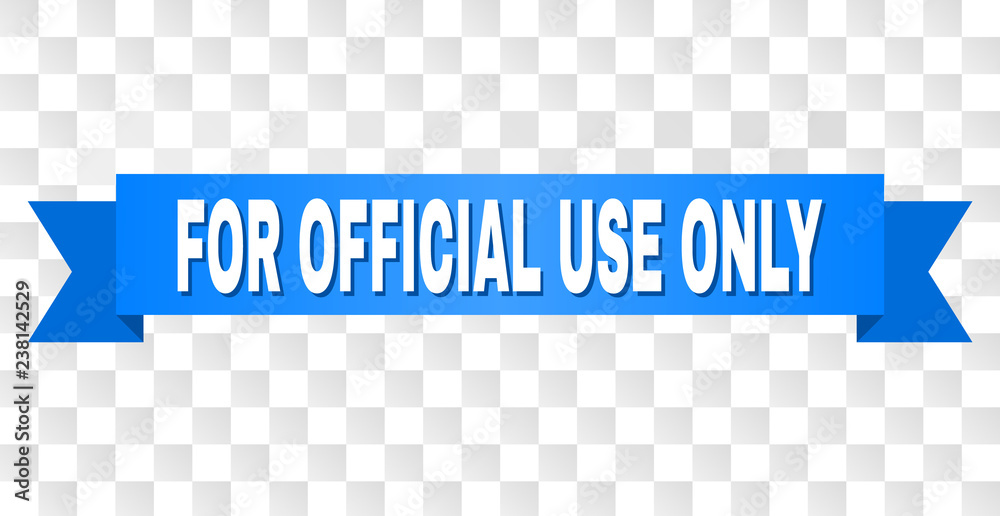 FOR OFFICIAL USE ONLY text on a ribbon. Designed with white title and ...