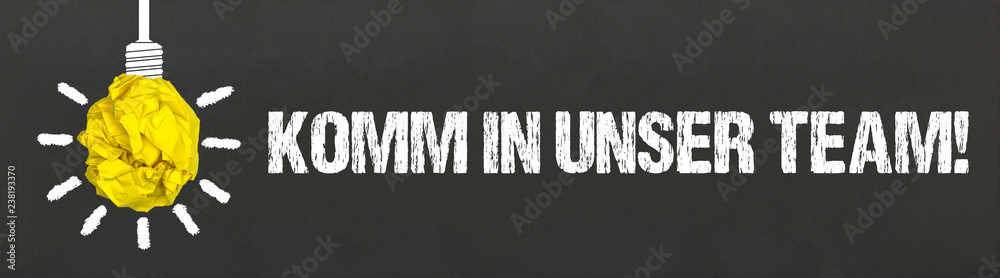 Komm in unser Team! / Glühbirne auf Tafel Stock-Foto | Adobe Stock