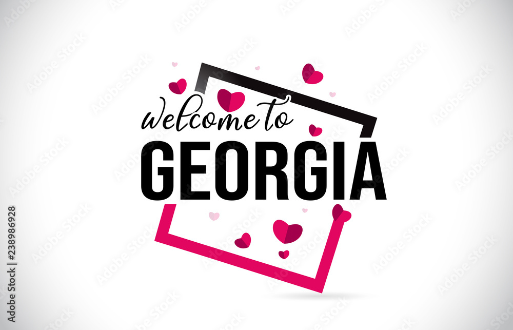 Georgia Welcome To Word Text with Handwritten Font and Red Hearts ...
