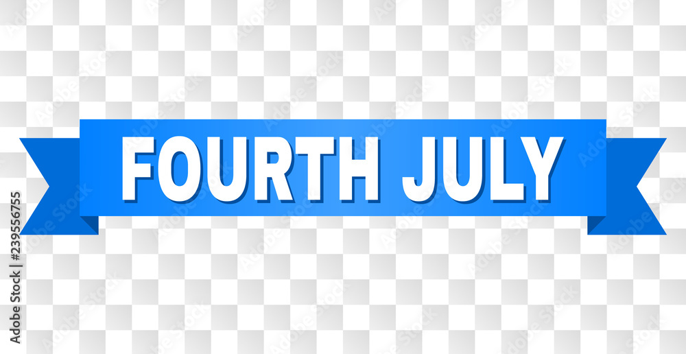 FOURTH JULY text on a ribbon. Designed with white caption and blue ...