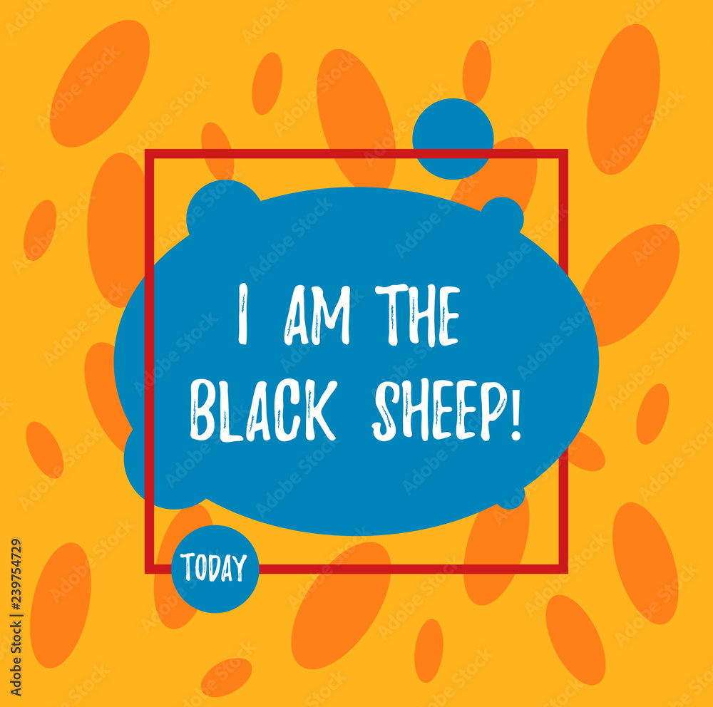 Text sign showing I Am The Black Sheep. Conceptual photo Different from ...