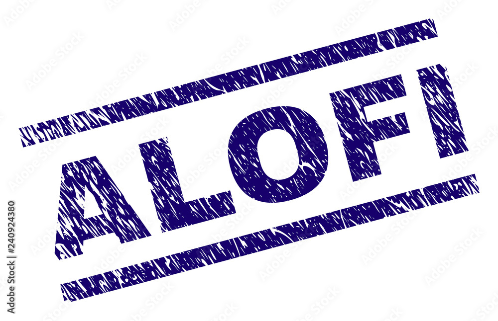 ALOFI seal print with scratced style. Blue vector rubber print of ALOFI ...