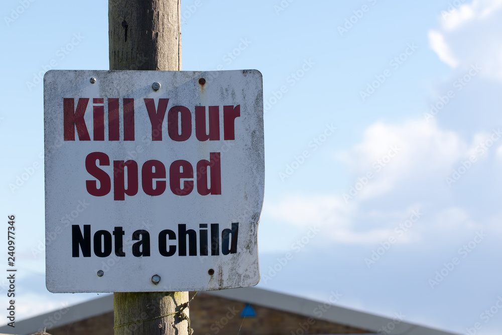 Foto de Kill your speed not a child road sign. School safety traffic ...
