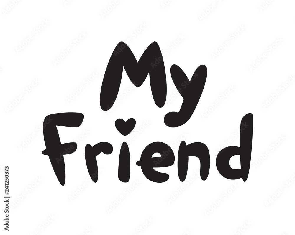 Logo inscription My friend. Logo, symbol for the company. Logo for ...