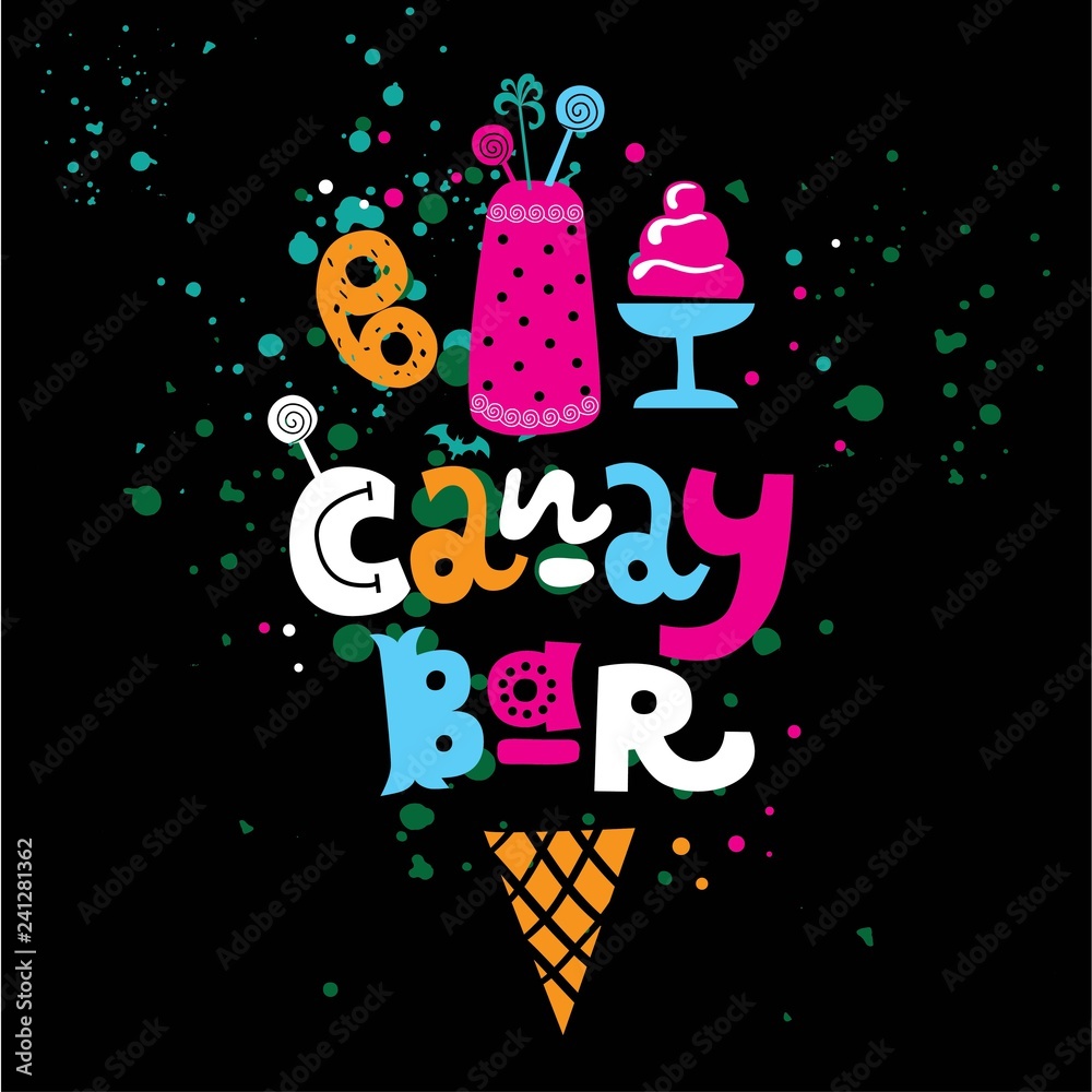 Hand-drawn Lettering text Candy bar with sweets, cake and waffle cone ...
