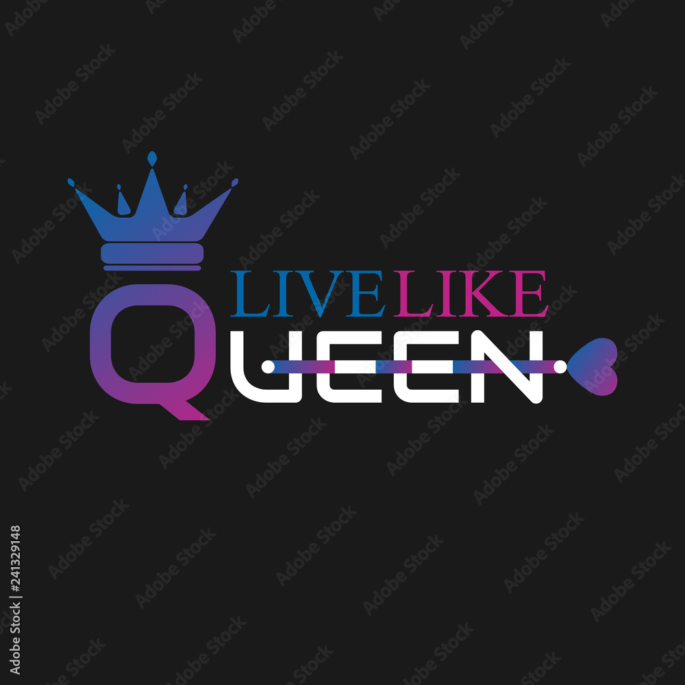 Color gradient flat icon crown silhouette and text- live like a Queen ...
