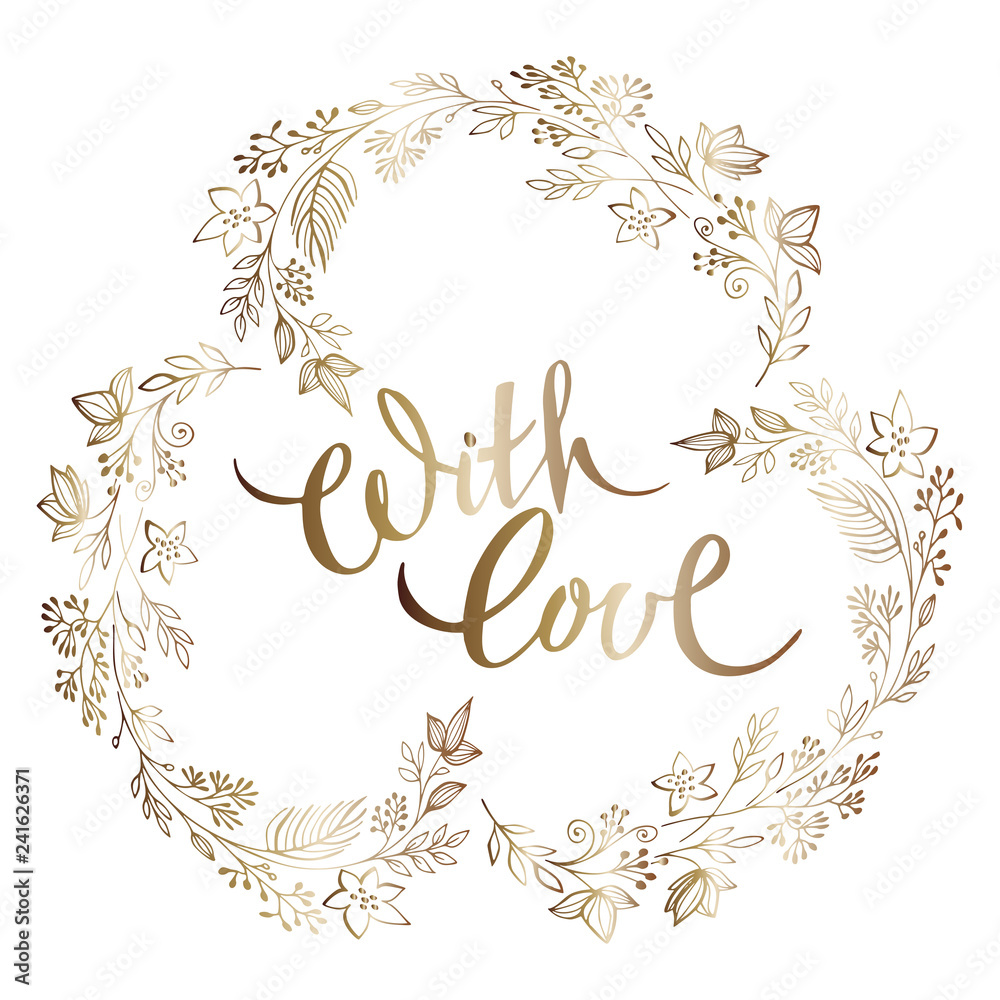 Hand drawn round gold brunch frame and handwritten ink quote With love ...