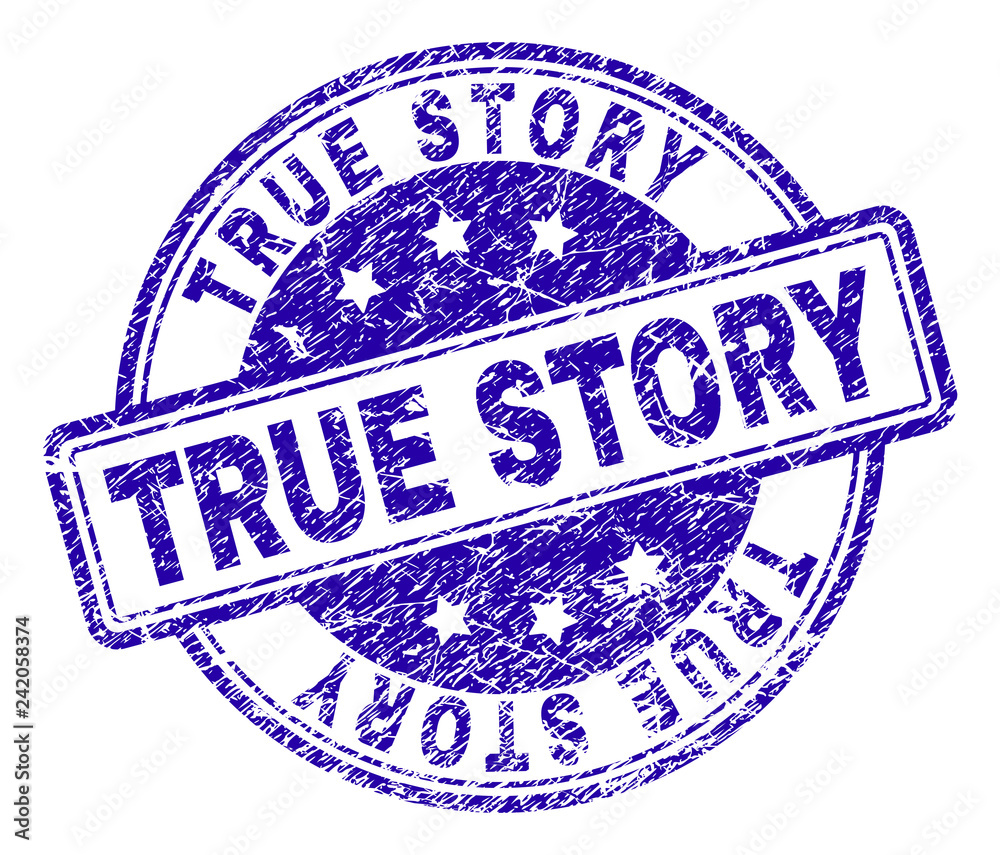 TRUE STORY stamp seal watermark with distress texture. Designed with ...