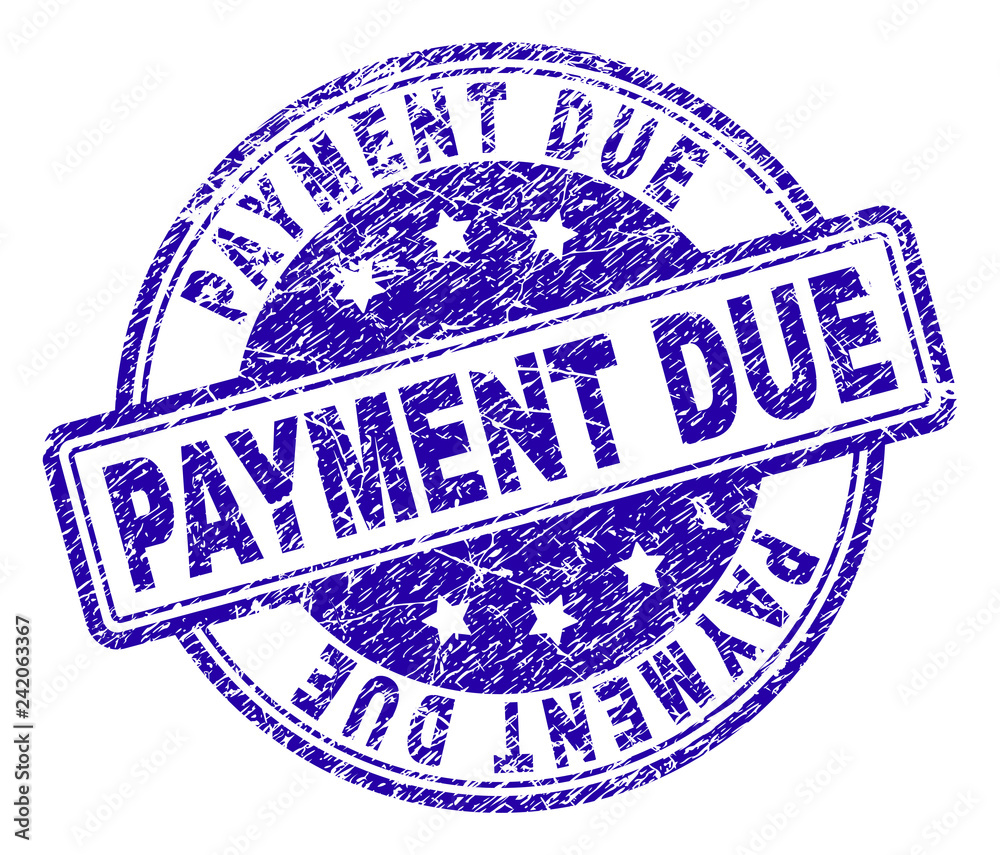 PAYMENT DUE stamp seal watermark with grunge texture. Designed with ...