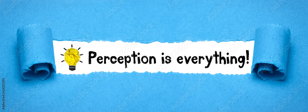 Perception is everything! Stock Photo | Adobe Stock