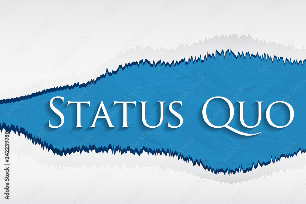 Status quo on ripped paper - Status Quo Stock Vector | Adobe Stock