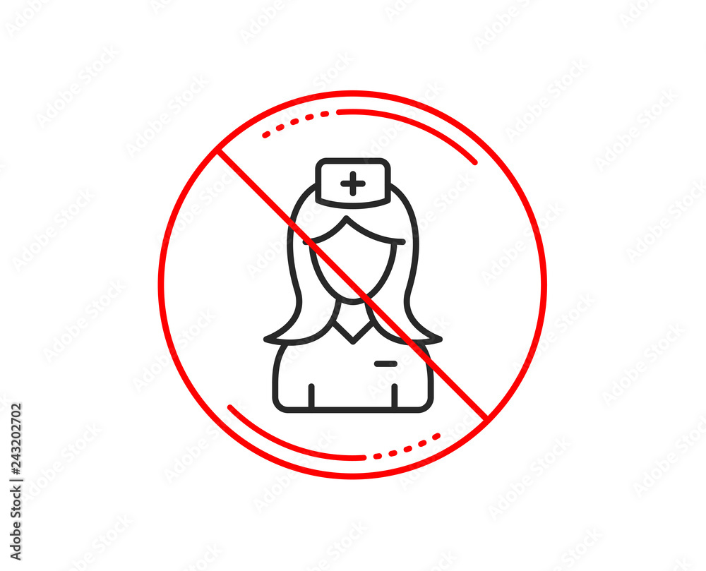 No or stop sign. Hospital nurse line icon. Medical help assistant sign ...