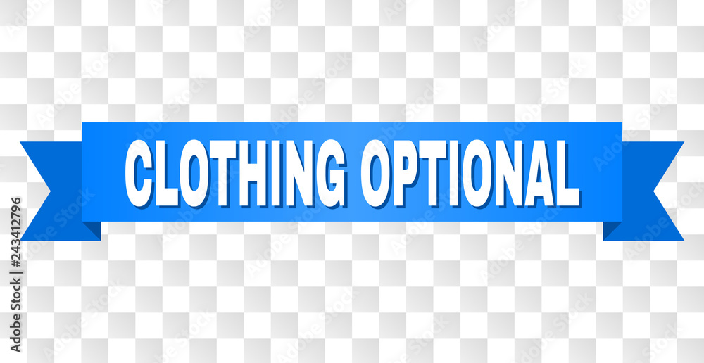 CLOTHING OPTIONAL text on a ribbon. Designed with white caption and ...