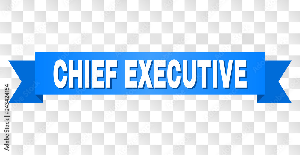 CHIEF EXECUTIVE text on a ribbon. Designed with white title and blue ...
